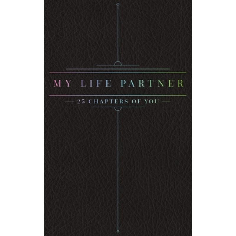 25 Chapters Of You: My Life Partner