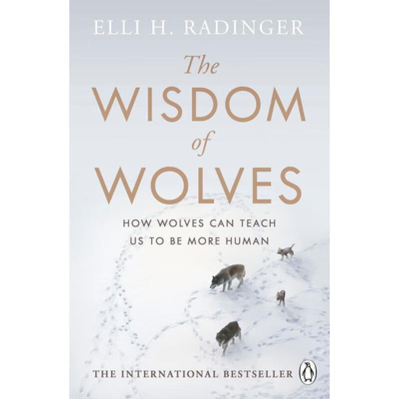 The Wisdom of Wolves: Understand How Wolves ...