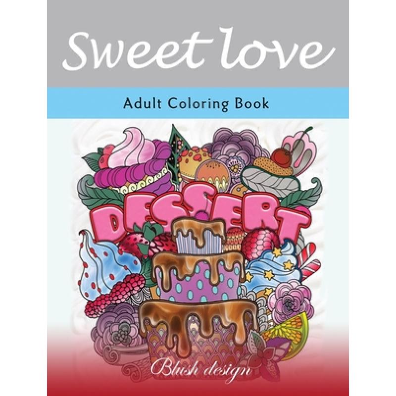 Sweet Love: Adult Coloring Book