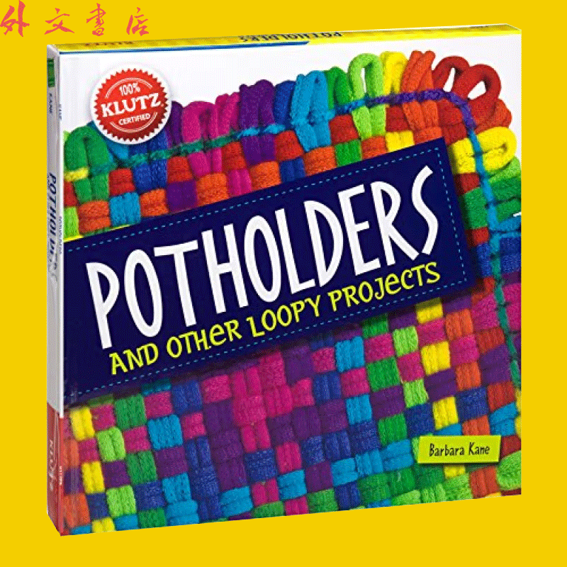 【微瑕疵书】进口英文原版现货 Potholders 儿童手工书 女孩手工绳圈编织 Klutz系列 绳圈编织 新奇特玩具书 浙江省外文书店图书