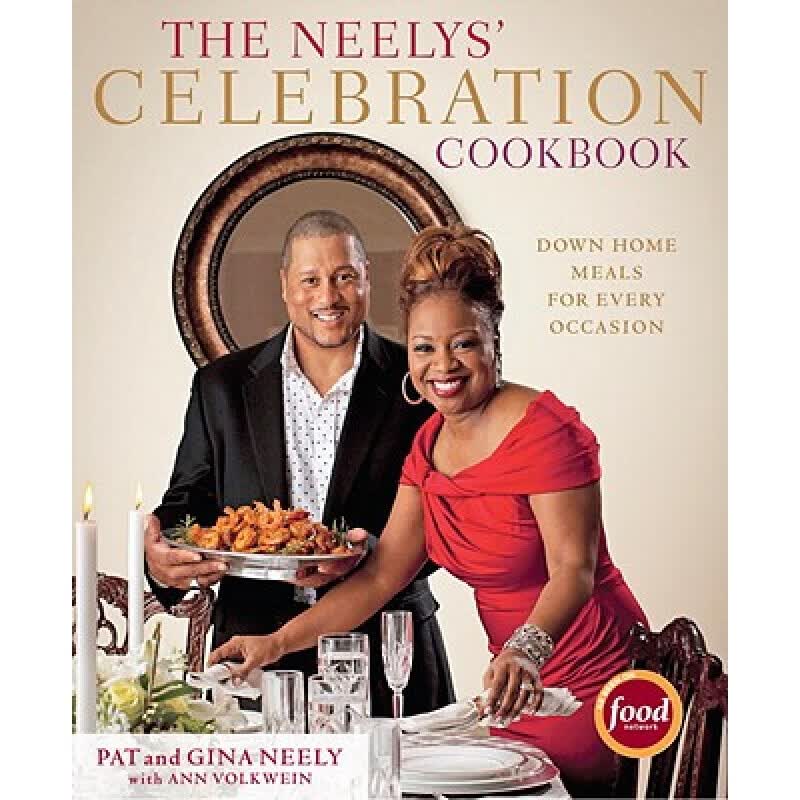 The Neelys' Celebration Cookbook: 英文原版