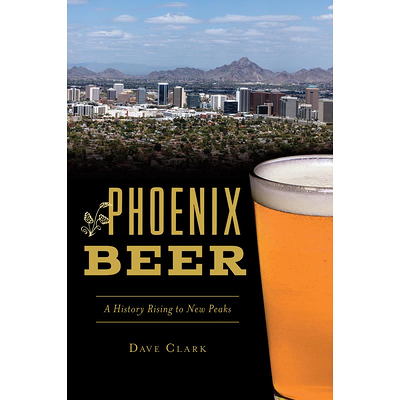 Phoenix Beer: A History Rising to New Peaks
