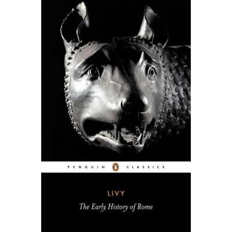 The Early History of Rome: Books I-V of the History of Rome from Its Foundation