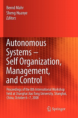 Autonomous Systems – Self-Organization, Management, and Control