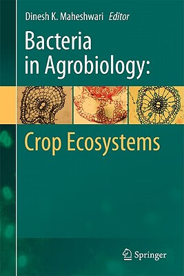 Bacteria in Agrobiology: Crop Ecosystems
