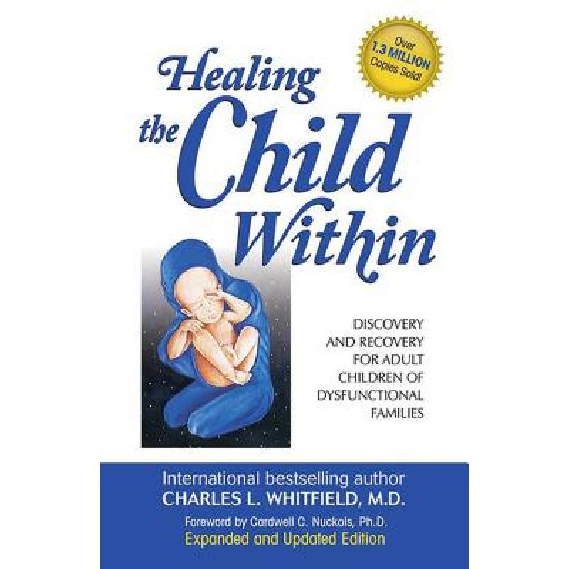 Healing the Child Within: Discovery and Reco...