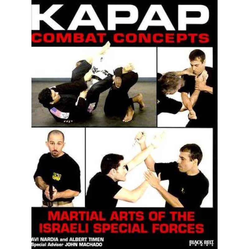 KAPAP Combat Concepts: Martial Arts of the Israeli Special Forces