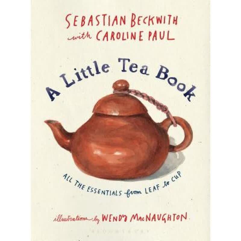 A Little Tea Book: All the Essentials from L...