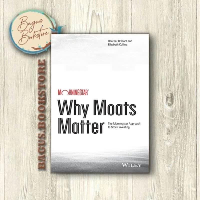 Why Moats Matter: The Morningstar Approach