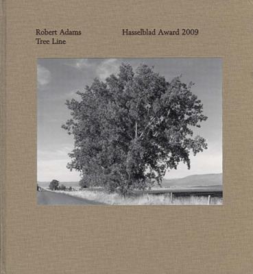 Robert Adams: Tree Line: The Hasselblad Award 20