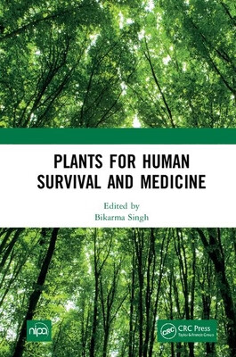 Plants for Human Survival and Medicine