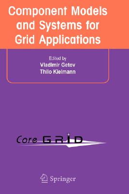 Component Models and Systems for Grid Applications