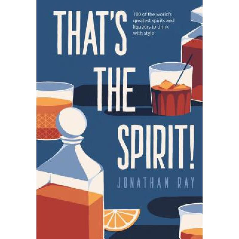 That's the Spirit!: 100 of the World's Great...