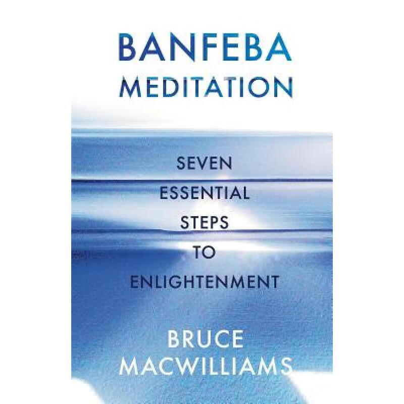 Banfeba Meditation: Seven Essential Steps to Enlightenment