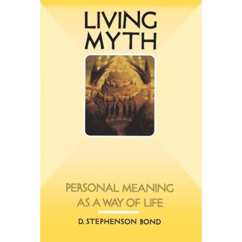 Living Myth: Personal Meaning as a Way of Life