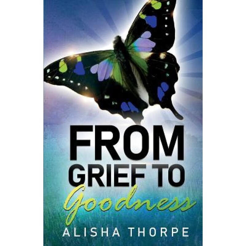 From Grief to Goodness