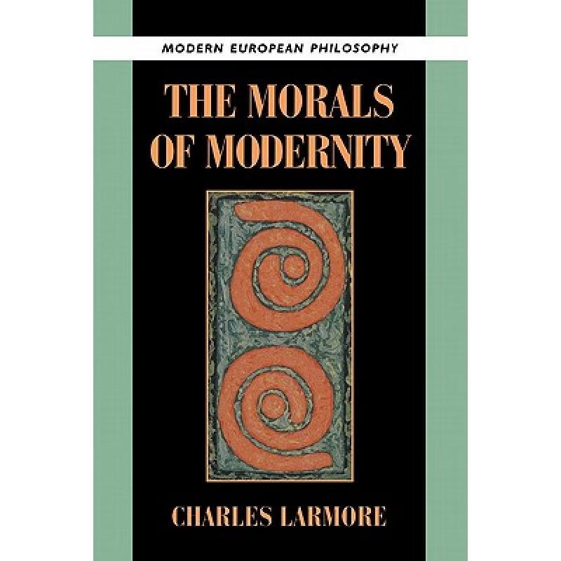 Morals of Modernity: - The Morals of Modernity