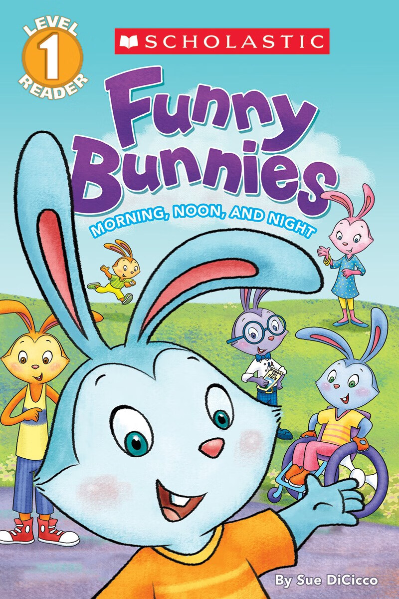 学乐 早上中午和晚上 Scholastic Reader Level 1: Funny Bunnies: Morning Noon And Night 英文原版 进口故事书 （4岁及以上）