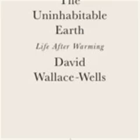 The Uninhabitable Earth: Life After Warming纸质书