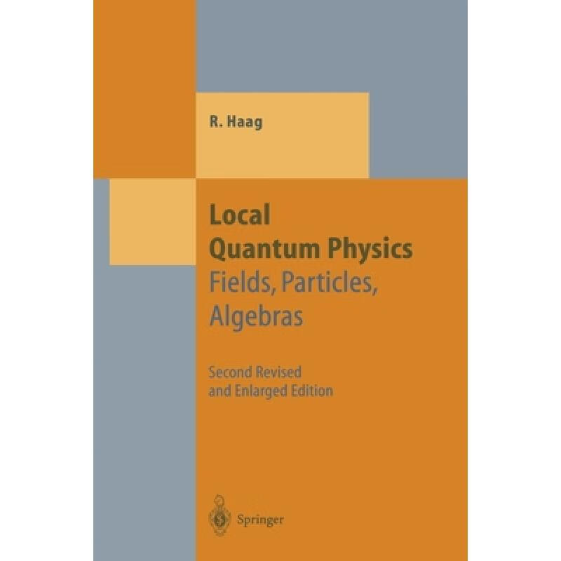 Local Quantum Physics : Fields, Particles, Algebras