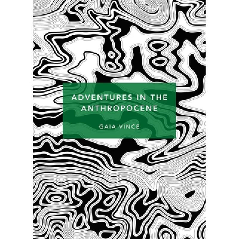 Adventures in the Anthropocene: A Journey to th...