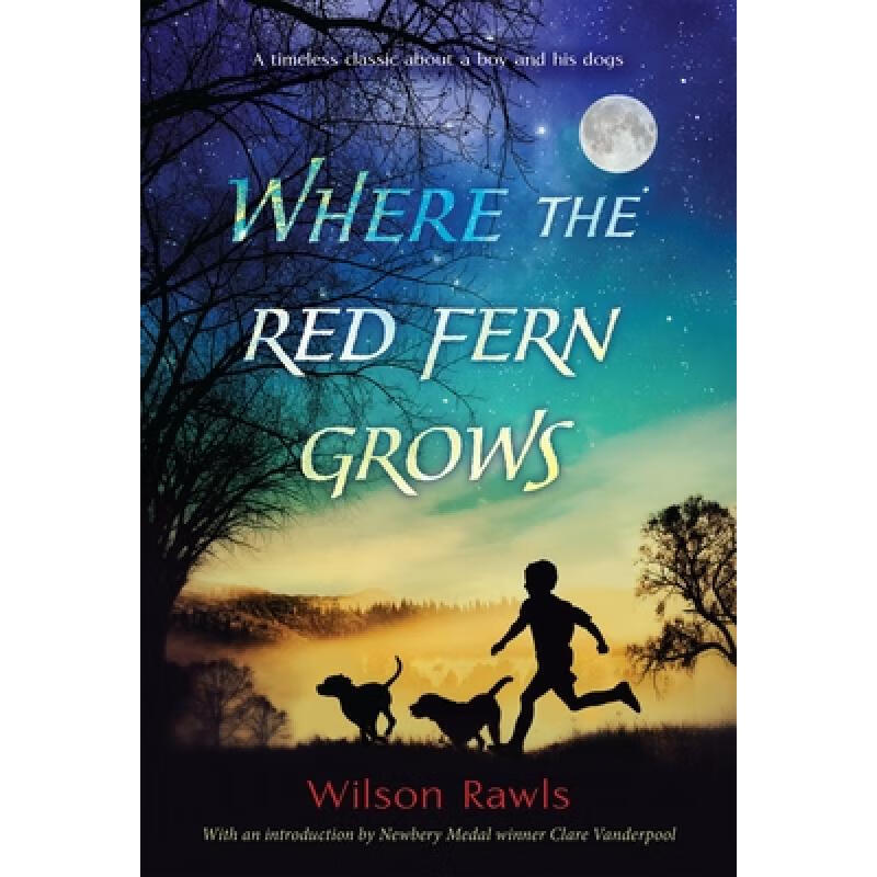 现货 红色羊齿草的故乡 Where the Red Fern Grows: The Story...