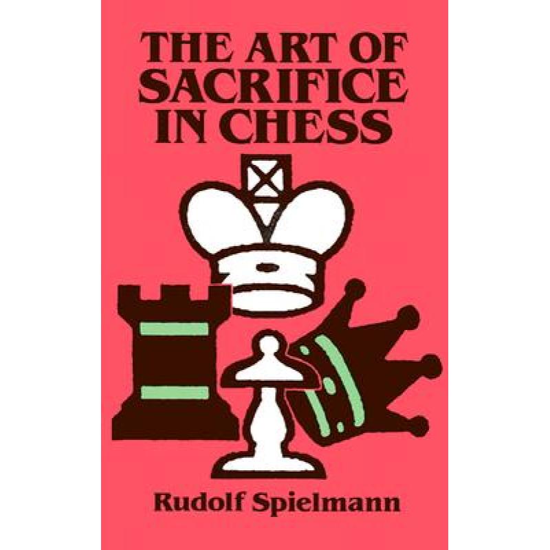 The Art of Sacrifice in Chess
