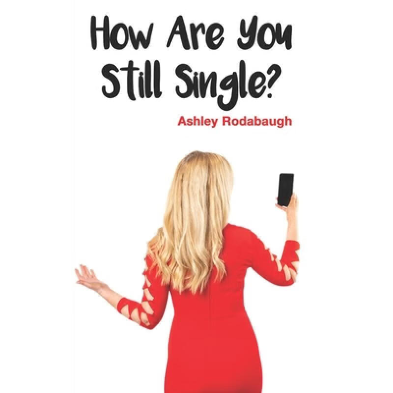 How Are You Still Single?