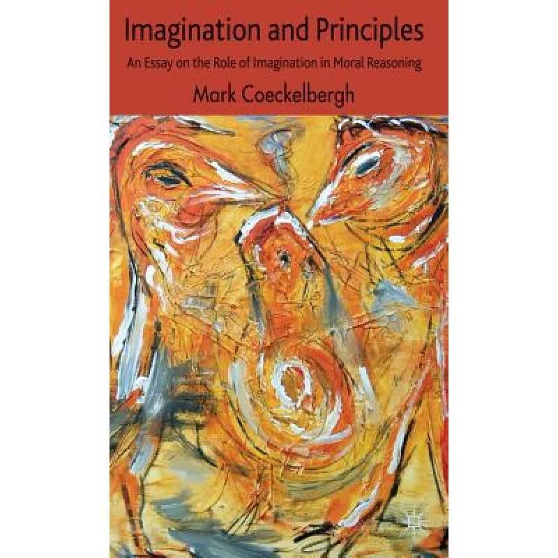 Imagination and Principles: An Essay on the ...