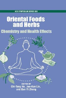 Oriental Foods and Herbs: Chemistry and Health B