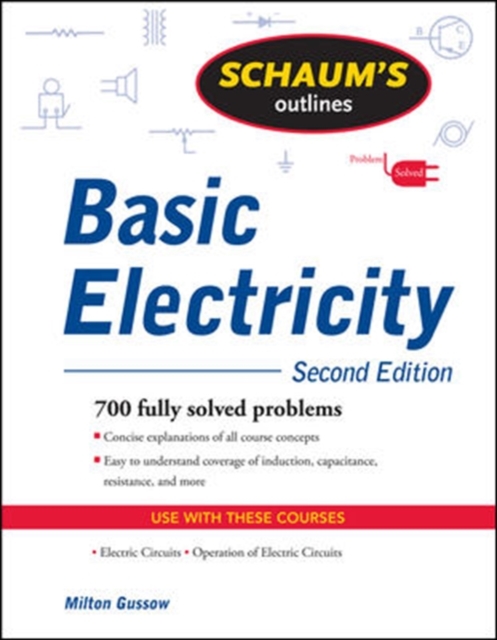 Schaum的基础电力大纲，第二版 Schaum's Outline of Basic Electricity, Second Edition