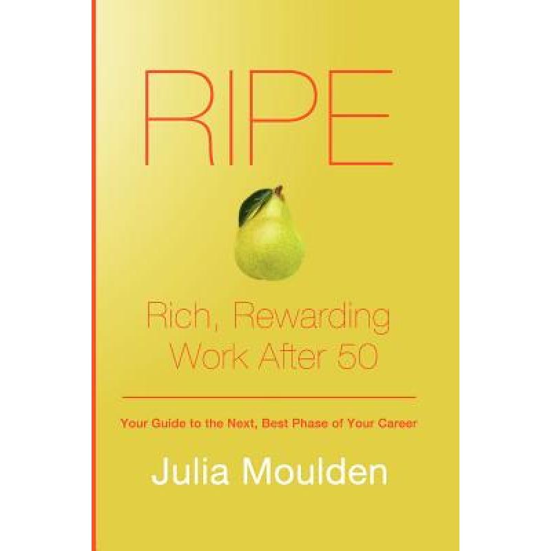 Ripe: Rich, Rewarding Work After 50