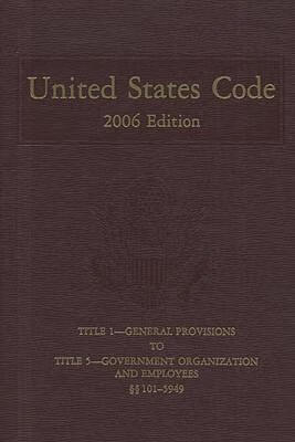 United States Code, 2006, V. 1, Title 1 to Titl