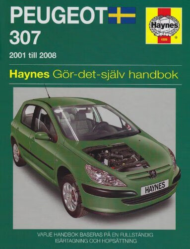 Peugeot 307 (2001 - 2007) Haynes Repair Manual (svenske utgava)