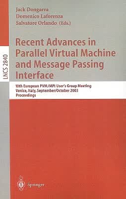 Recent Advances in Parallel Virtual Machine and Message Passing Interface