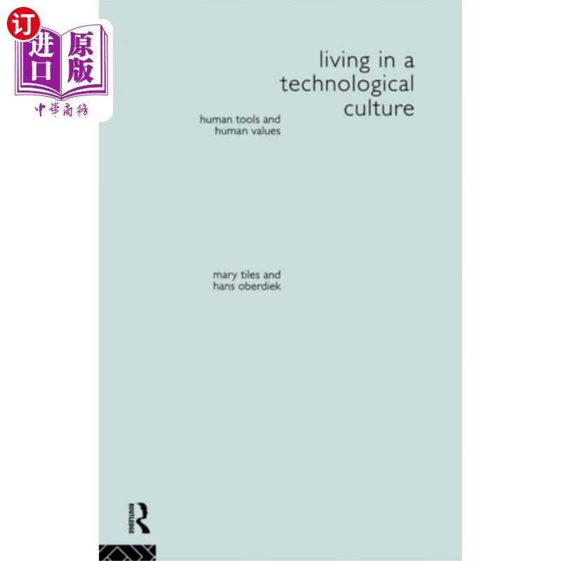 海外直订Living in a Technological Culture 生活在科技文化中