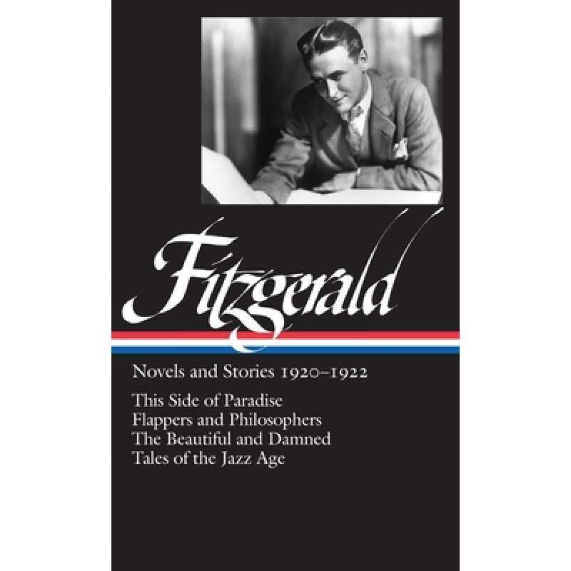 现货 F. Scott Fitzgerald: Novels and Stories 1920-1922 (LOA #117): This Side of Paradise / Flappers...