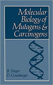 Molecular Biology of Mutagens and Carcinogens