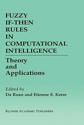 Fuzzy If-Then Rules in Computational Intelligence