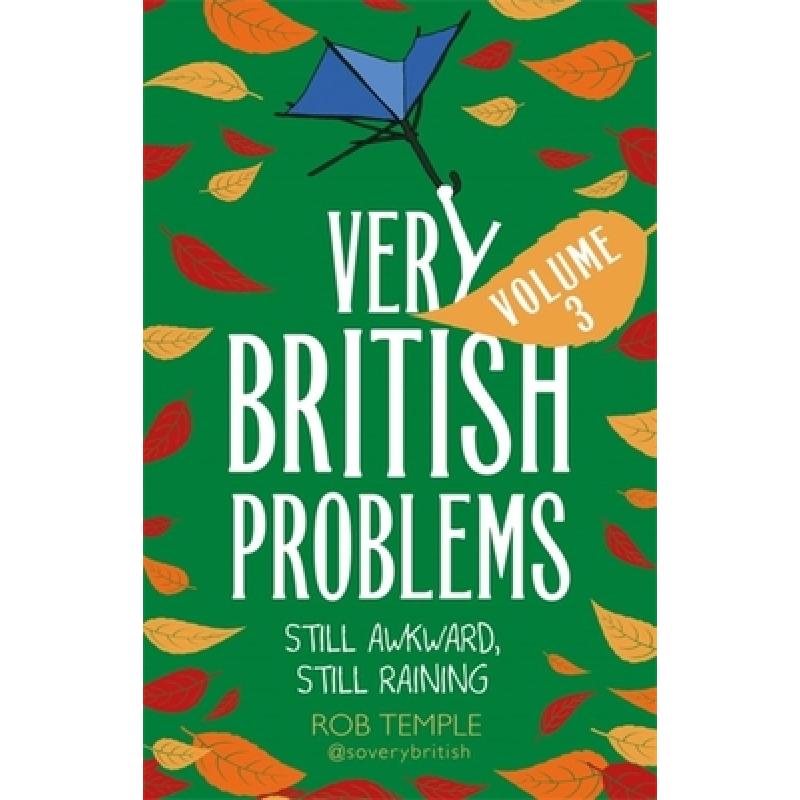 Very British Problems Volume III: Still Awkw...