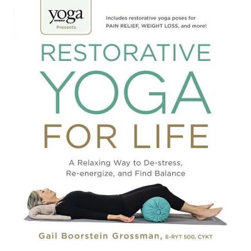 Yoga Journal Presents Restorative Yoga for L...