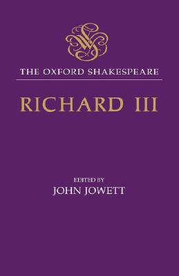 The Tragedy of King Richard III: The Oxford Shak