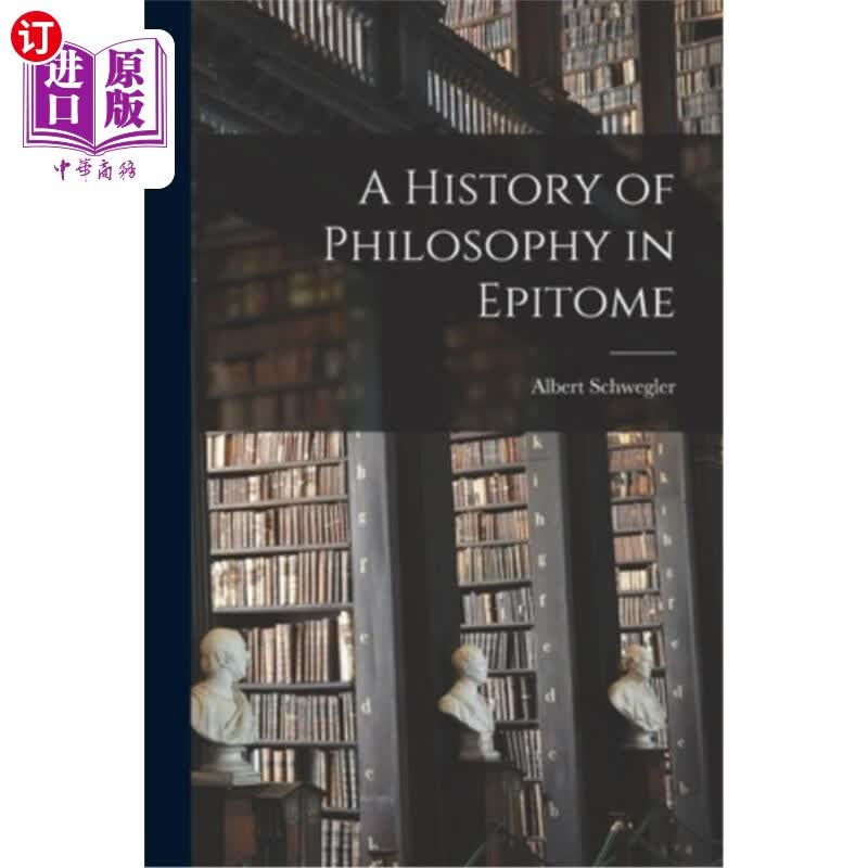 海外直订A History of Philosophy in Epitome 哲学史简论