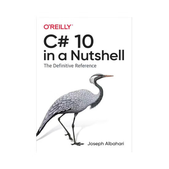 C# 10 in a Nutshell The Definitive Reference 纸质版
