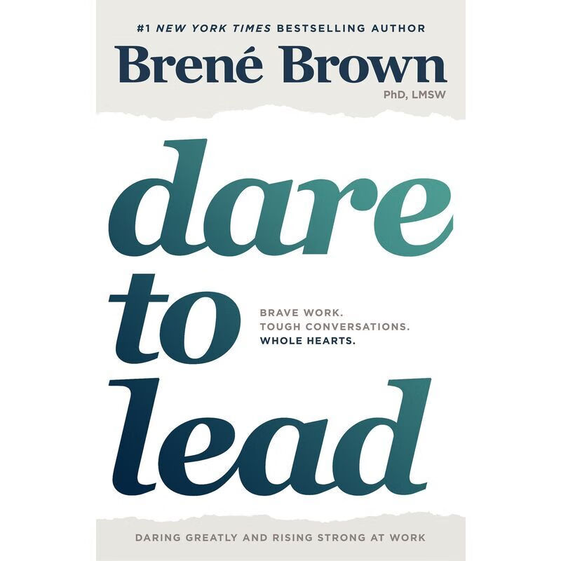 Dare to Lead Brave Work Tough Conversations Whole Heart