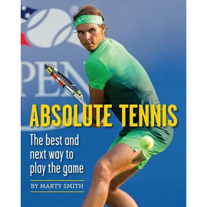 Absolute Tennis: The Best and Next Way to Pl...