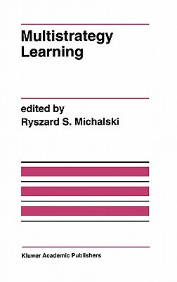 Multistrategy Learning