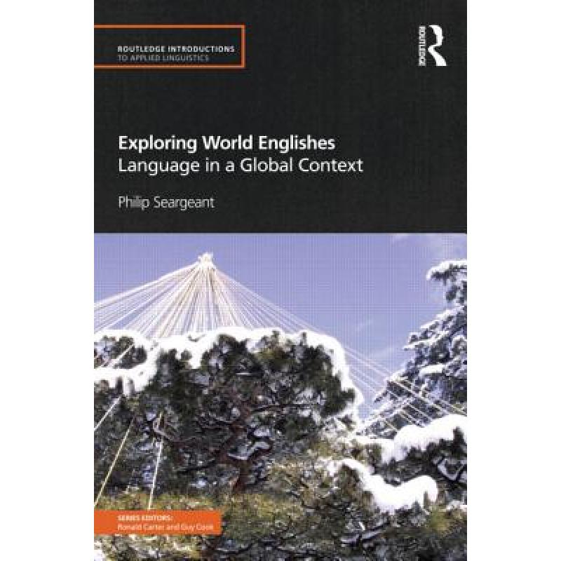 Exploring World Englishes: Language in a Glo...