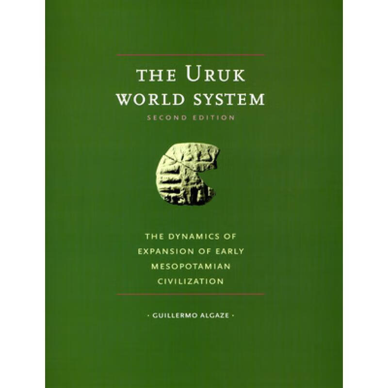 The Uruk World System: The Dynamics of Expan...