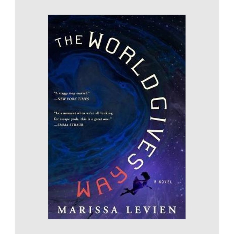 The World Gives Way : A Novel